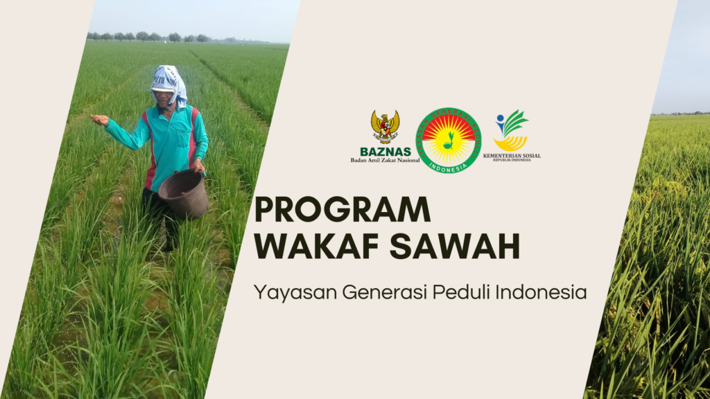 Program Wakaf Sawah Yayasan Generasi Peduli Indonesia | Yayasan ...
